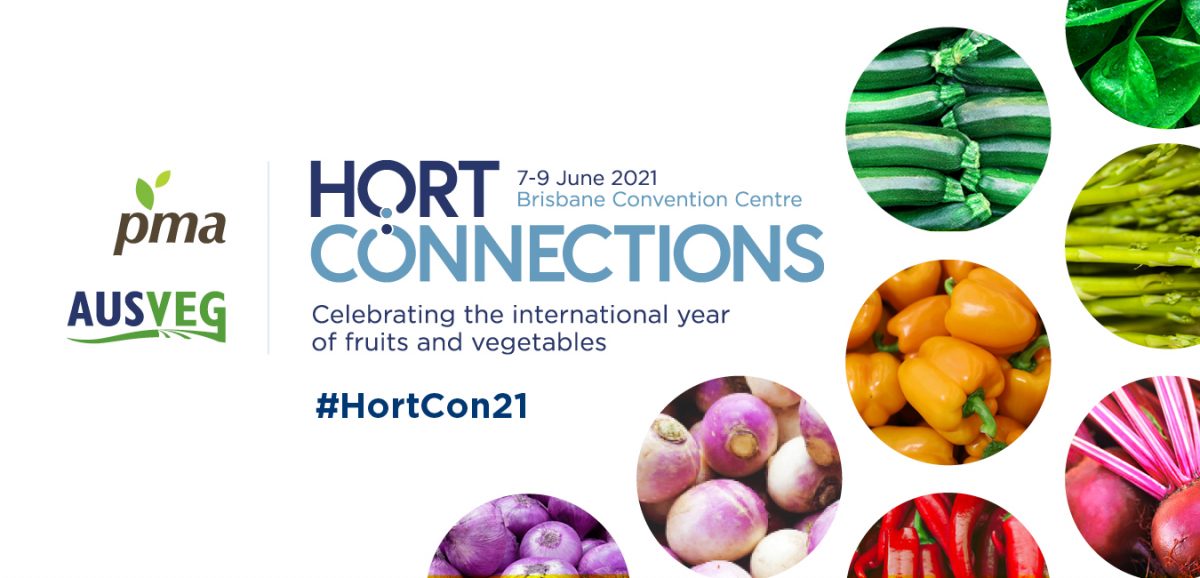 Ready for Hort Connections 2021? AUSVEG and PMA A-NZ confirm Hort ...